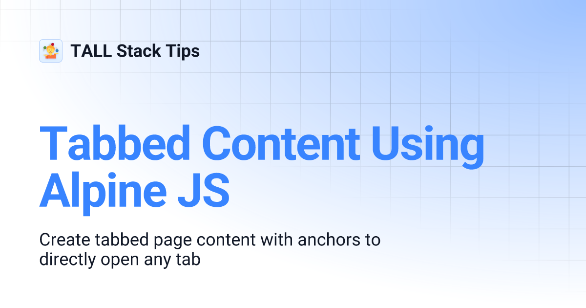 Tabbed Content Using Alpine JS | TALL Stack Tips