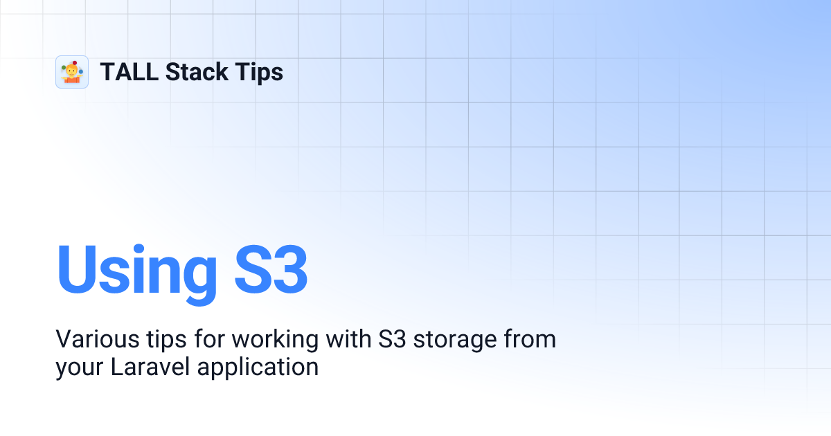Using S3 | TALL Stack Tips