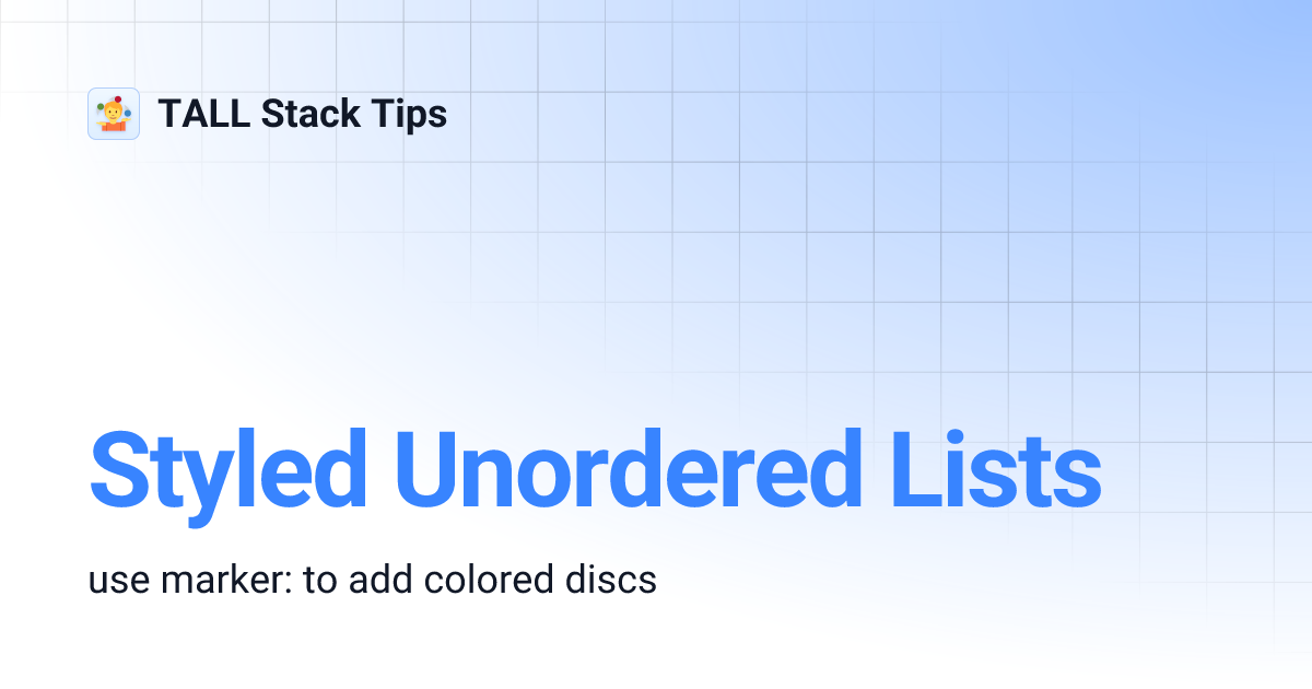 Styled Unordered Lists | TALL Stack Tips